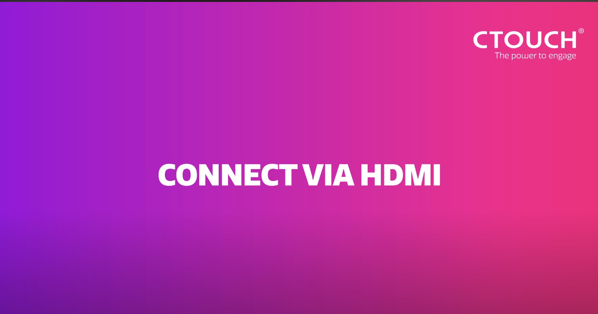 CTOUCH Riva 2 - how to connect via HDMI | CTOUCH Global